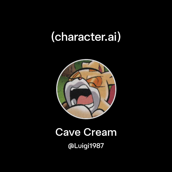Chat with Cave Cream | character.ai | AI Chat, Reimagined–Your Words ...