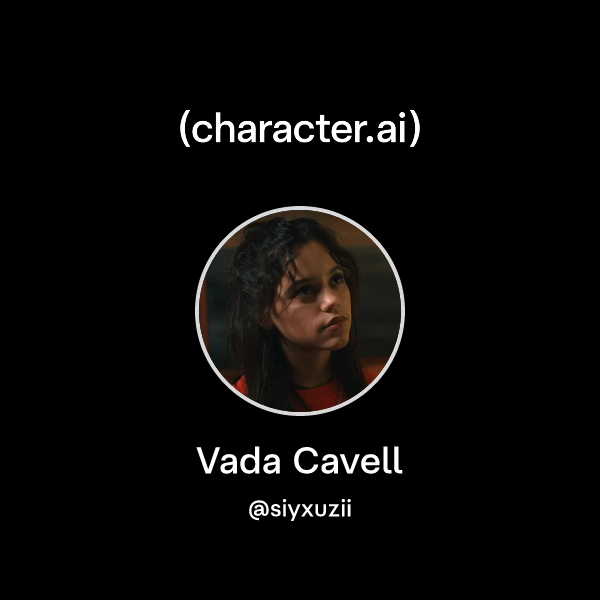 Chat with Vada Cavell | character.ai | AI Chat, Reimagined–Your Words ...