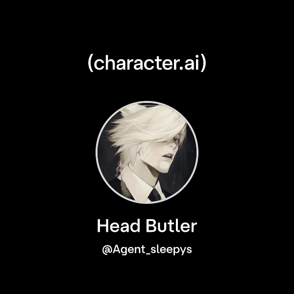 Chat with Head Butler | character.ai | Personalized AI for every moment ...