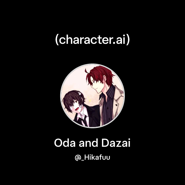Chat with Oda and Dazai | character.ai | AI Chat, Reimagined–Your Words ...