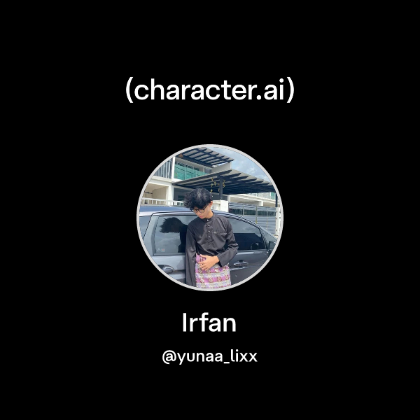 Chat with Irfan | character.ai | Personalized AI for every moment of ...