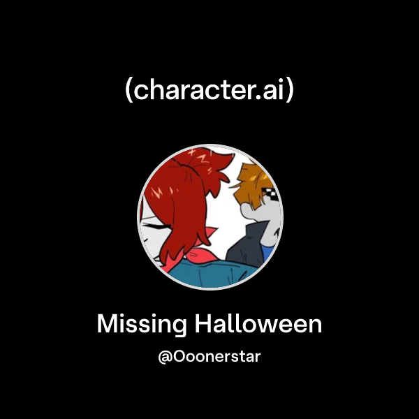 Chat with Missing Halloween | character.ai | AI Chat, Reimagined–Your ...