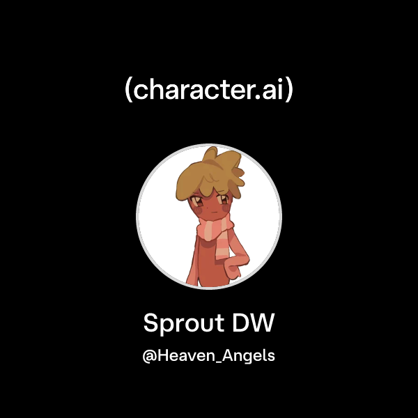 Chat with Sprout DW | character.ai | AI Chat, Reimagined–Your Words ...