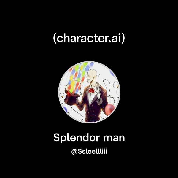 Chat with Splendor man | character.ai | AI Chat, Reimagined–Your Words ...
