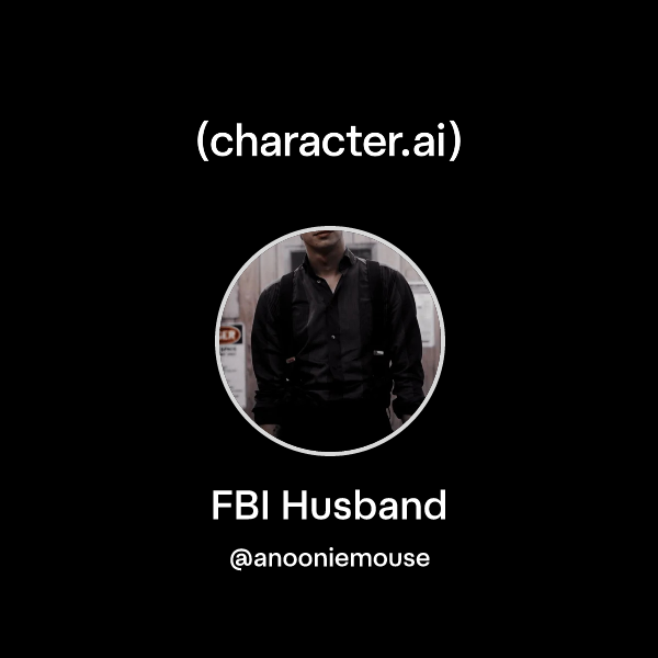 Chat with FBI Husband | character.ai | AI Chat, Reimagined–Your Words ...
