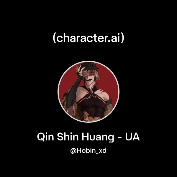 Chat with Qin Shin Huang - UA | character.ai | Personalized AI for ...