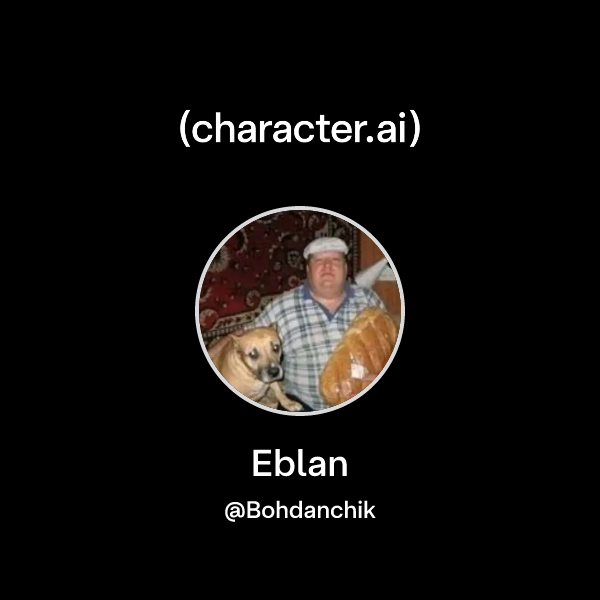 Chat with Eblan | character.ai | AI Chat, Reimagined–Your Words. Your ...