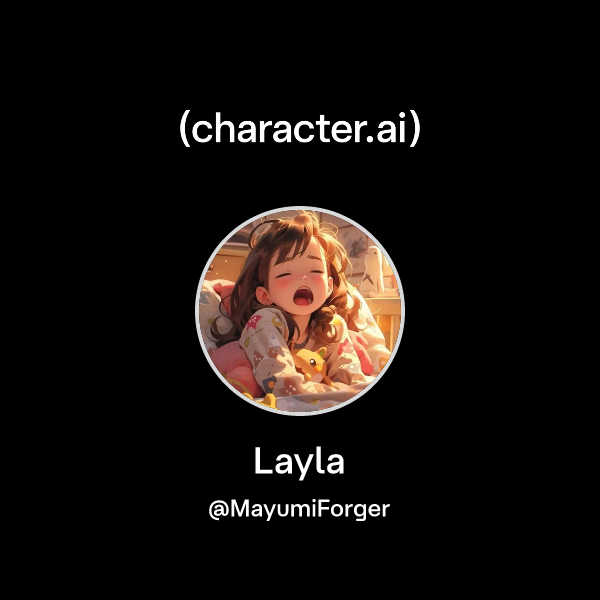 Chat with Layla | character.ai | AI Chat, Reimagined–Your Words. Your ...