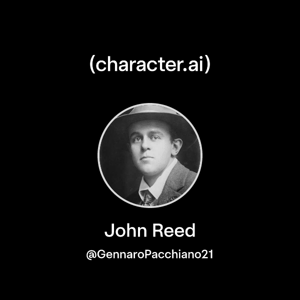 Chat with John Reed | character.ai | Personalized AI for every moment ...