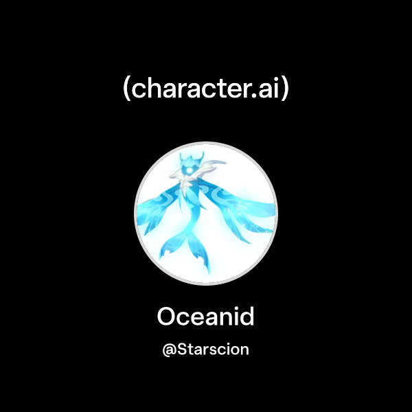 Chat with Oceanid | character.ai | AI Chat, Reimagined–Your Words. Your ...