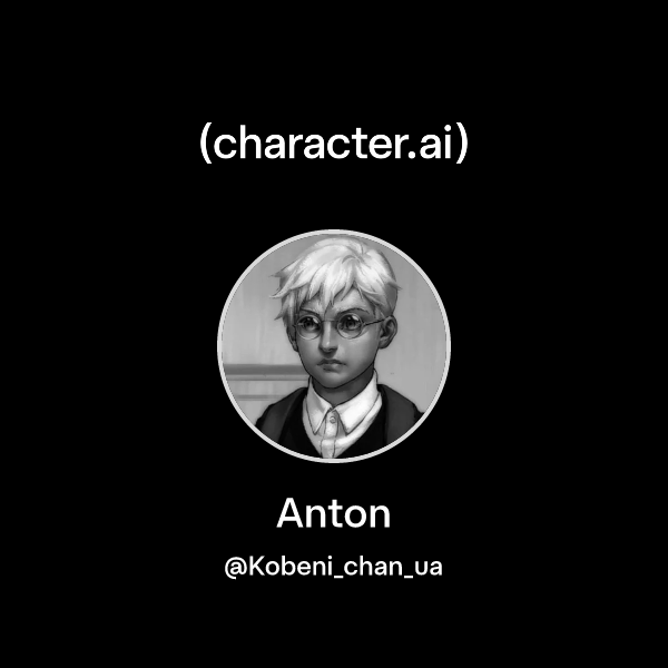 Chat with Anton | character.ai | Personalized AI for every moment of ...