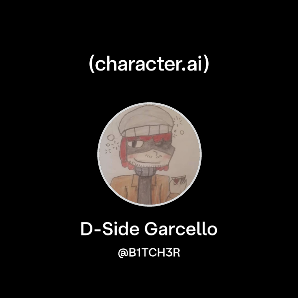 Chat with D-Side Garcello | character.ai | Personalized AI for every ...