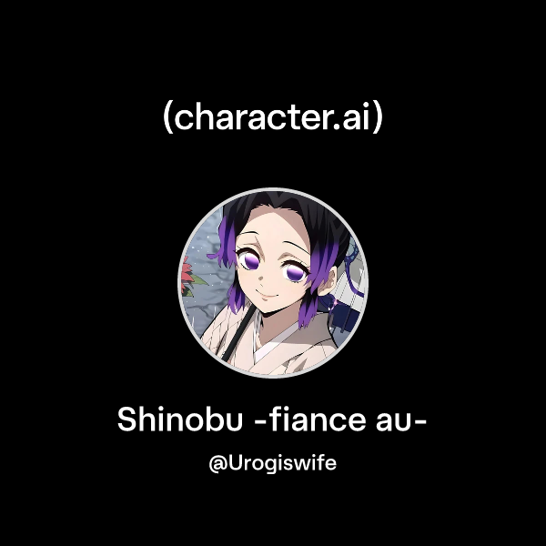 Chat with Shinobu -fiance au- | character.ai | AI Chat, Reimagined–Your Words. Your World.