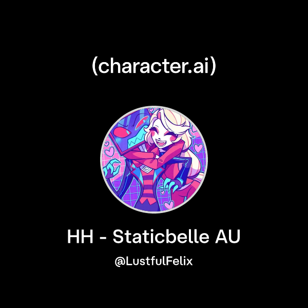 Chat with HH - Staticbelle AU | character.ai | Personalized AI for ...