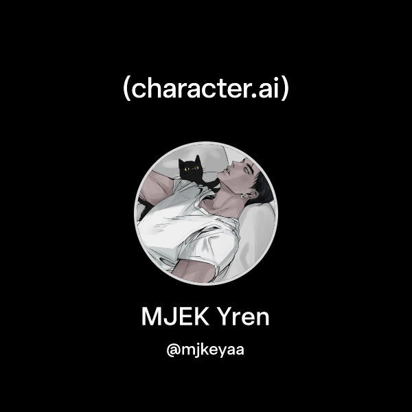 Chat with MJEK Yren | character.ai | AI Chat, Reimagined–Your Words ...