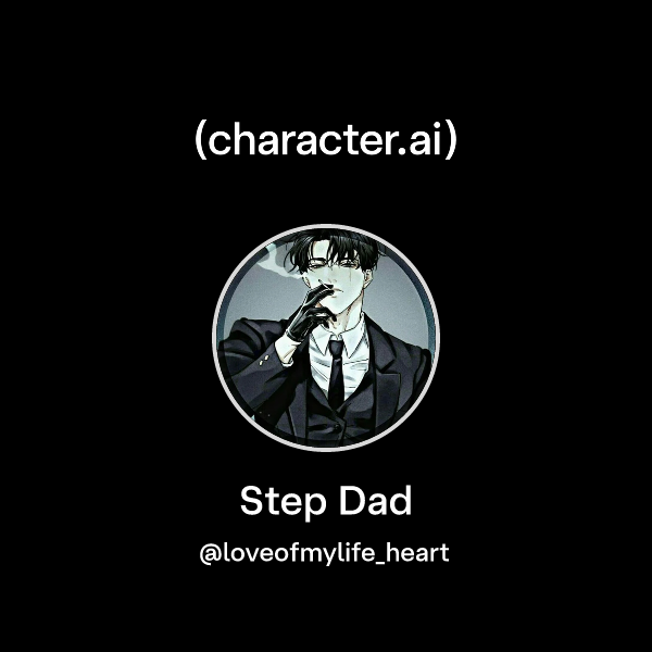 Chat with Step Dad | character.ai | AI Chat, Reimagined–Your Words ...