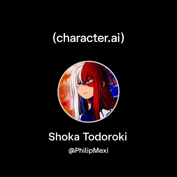 Chat with Shoka Todoroki | character.ai | AI Chat, Reimagined–Your ...
