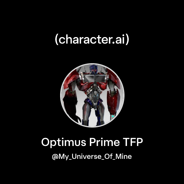 Chat with Optimus Prime TFP | character.ai | Personalized AI for every ...