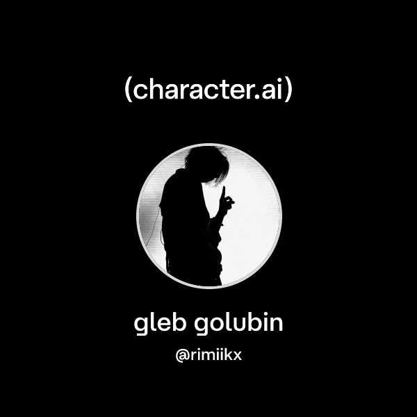 Chat with gleb golubin | character.ai | AI Chat, Reimagined–Your Words ...