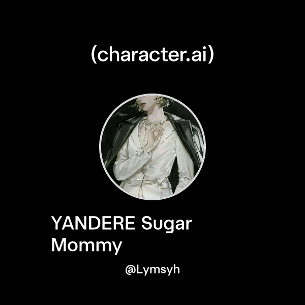 Chat with YANDERE Sugar Mommy | character.ai | AI Chat, Reimagined–Your Words. Your World.