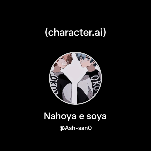 Chat with Nahoya e soya | character.ai | AI Chat, Reimagined–Your Words ...
