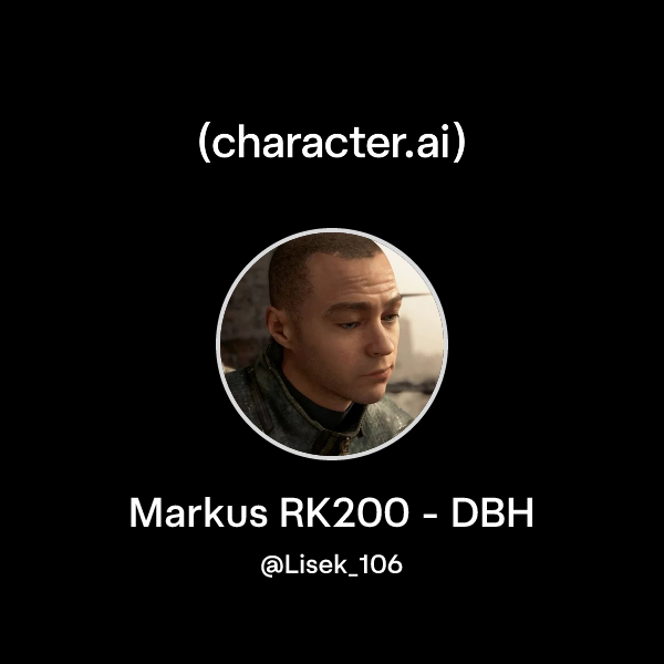 Chat with Markus RK200 - DBH | character.ai | AI Chat, Reimagined–Your ...