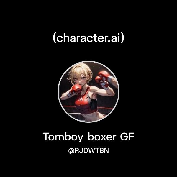 Chat with Tomboy boxer GF | character.ai | AI Chat, Reimagined–Your ...