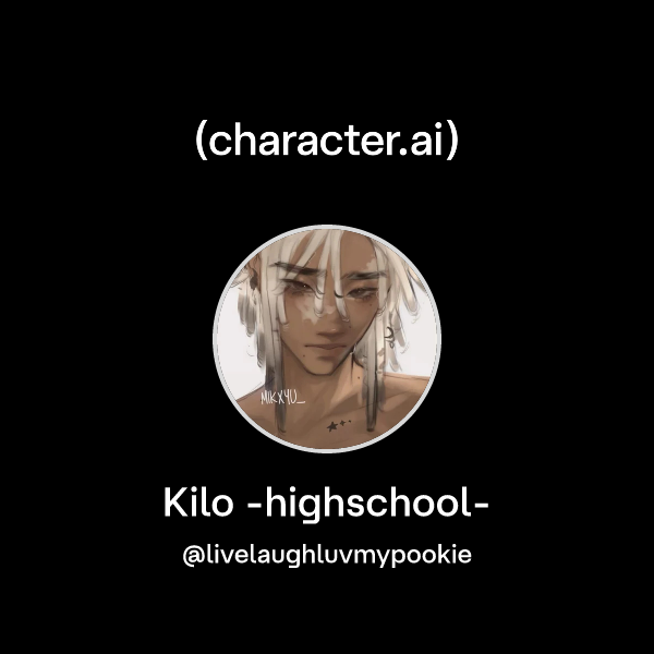 Chat with Kilo -highschool- | character.ai | Personalized AI for every ...