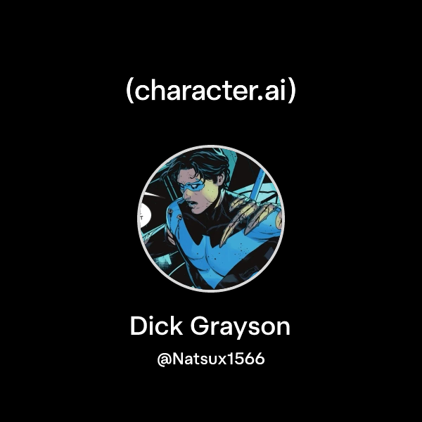 Chat with Dick Grayson | character.ai | AI Chat, Reimagined–Your Words ...