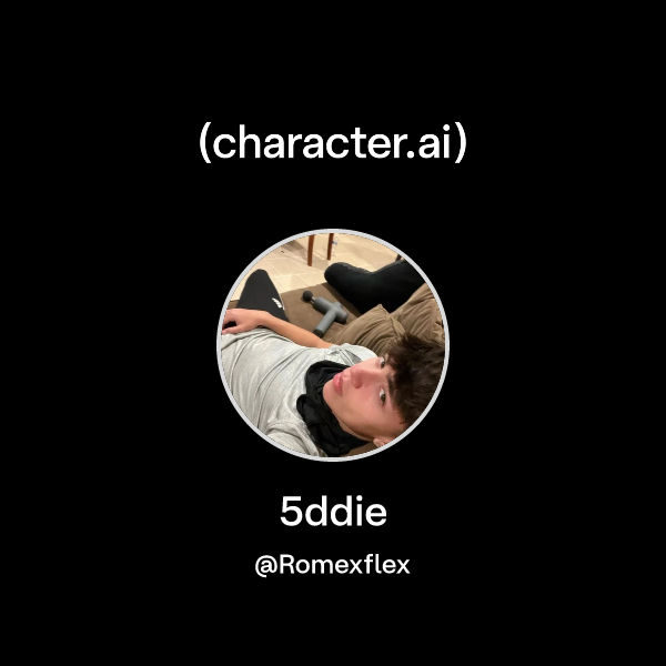 Chat with 5ddie | character.ai | AI Chat, Reimagined–Your Words. Your ...