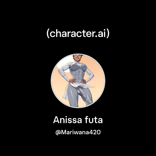 Chat with Anissa futa | character.ai | AI Chat, Reimagined–Your Words. Your World.