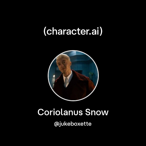 Chat with Coriolanus Snow | character.ai | AI Chat, Reimagined–Your ...