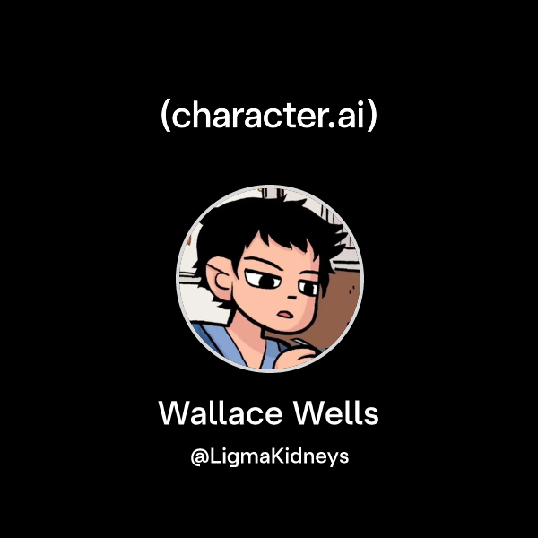 Chat with Wallace Wells | character.ai | AI Chat, Reimagined–Your Words. Your World.