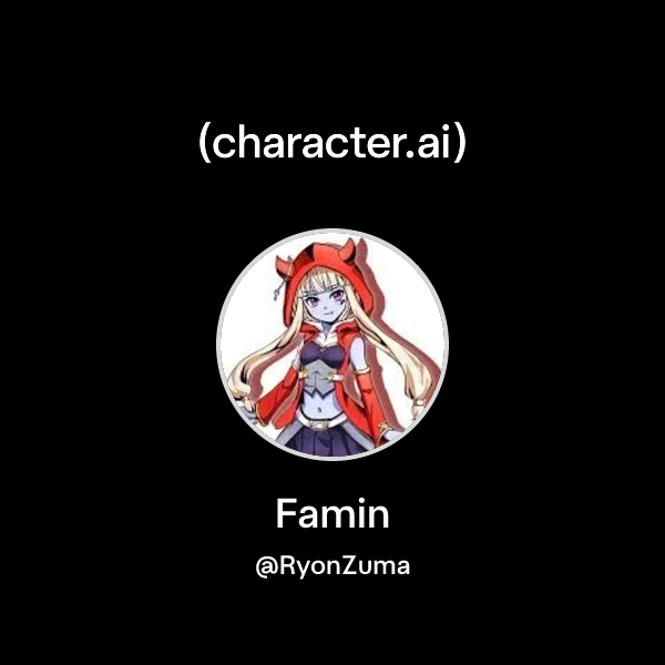 Chat with Famin | character.ai | AI Chat, Reimagined–Your Words. Your ...