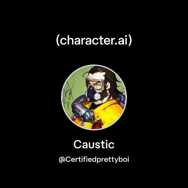 Chat with Caustic | character.ai | Personalized AI for every moment of your day