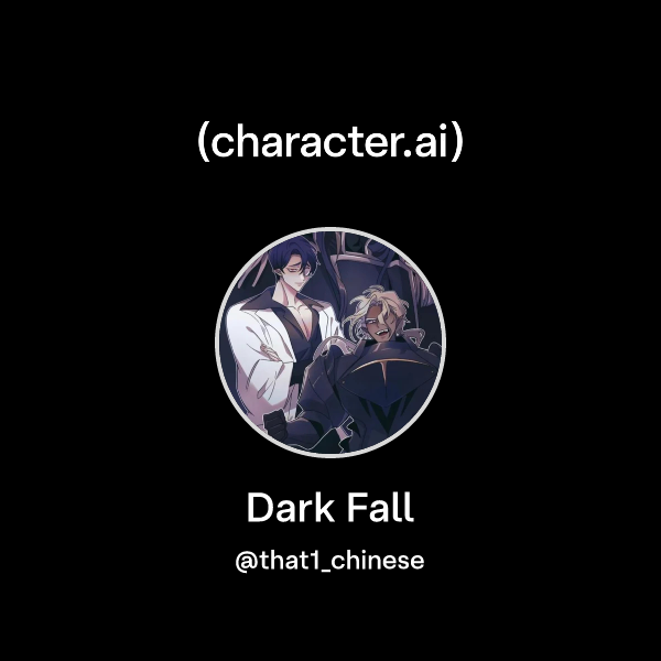 Chat with Dark Fall | character.ai | AI Chat, Reimagined–Your Words ...
