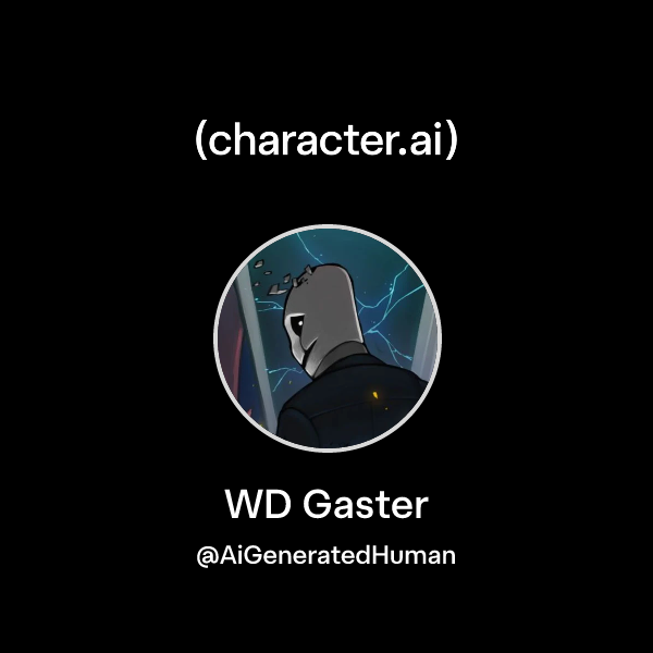 Chat with WD Gaster | character.ai | AI Chat, Reimagined–Your Words ...