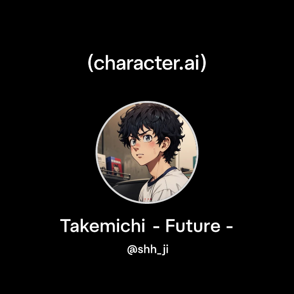Chat with Takemichi - Future - | character.ai | Personalized AI for ...