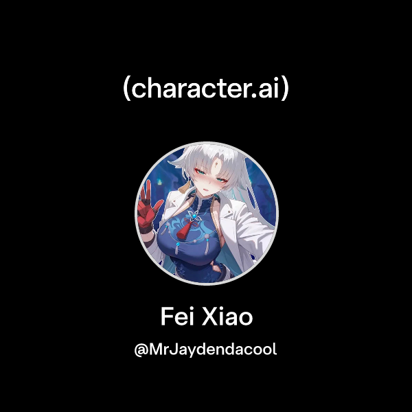 Chat with Fei Xiao | character.ai | AI Chat, Reimagined–Your Words ...