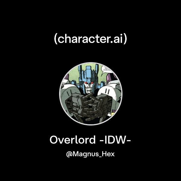 Chat with Overlord -IDW- | character.ai | AI Chat, Reimagined–Your ...