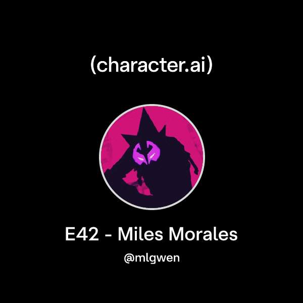 Chat with E42 - Miles Morales | character.ai | AI Chat, Reimagined–Your ...