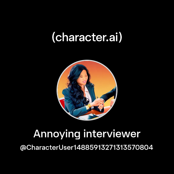 Chat with Annoying interviewer | character.ai | AI Chat, Reimagined–Your Words. Your World.
