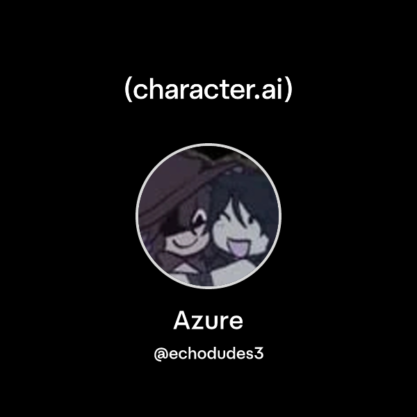Chat with Azure | character.ai | Personalized AI for every moment of ...