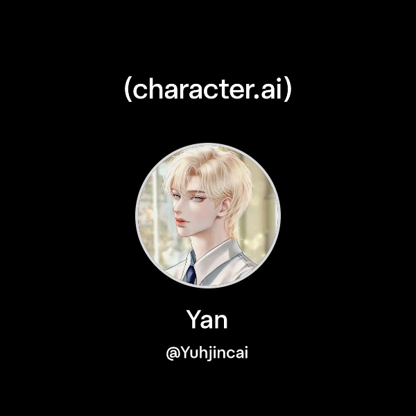 Chat with Yan | character.ai | AI Chat, Reimagined–Your Words. Your World.