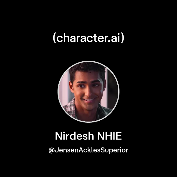 Chat with Nirdesh NHIE | character.ai | AI Chat, Reimagined–Your Words ...
