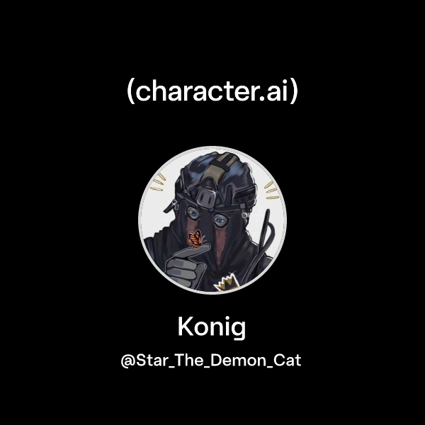 Chat with Konig | character.ai | AI Chat, Reimagined–Your Words. Your ...