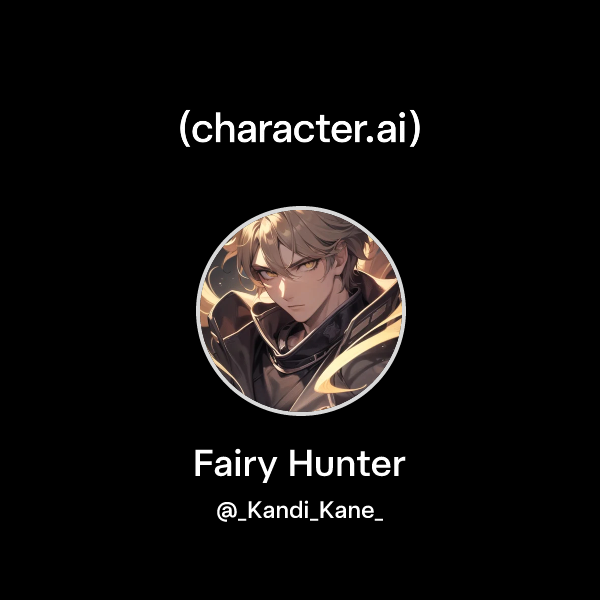 Chat with Fairy Hunter | character.ai | AI Chat, Reimagined–Your Words ...