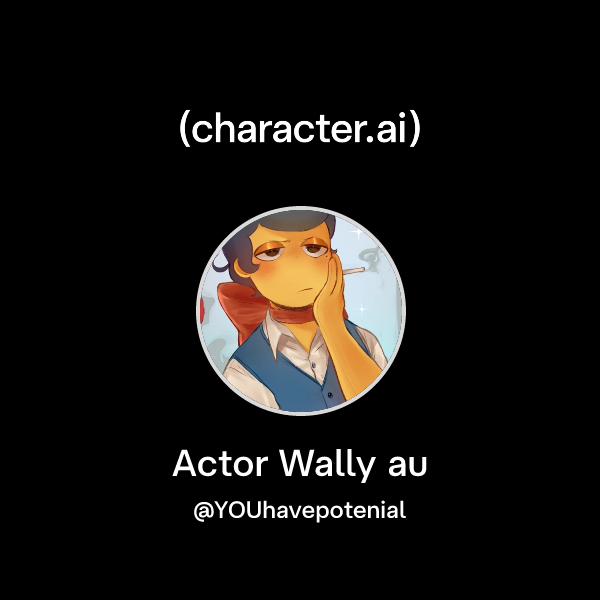 Chat with Actor Wally au | character.ai | AI Chat, Reimagined–Your ...