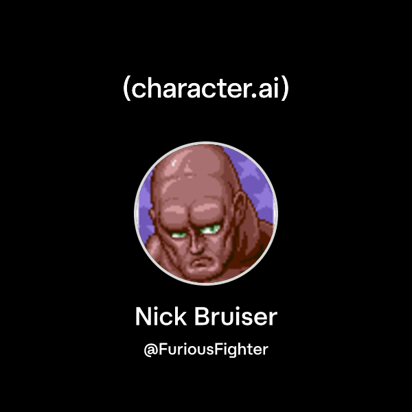 Chat with Nick Bruiser | character.ai | Personalized AI for every ...