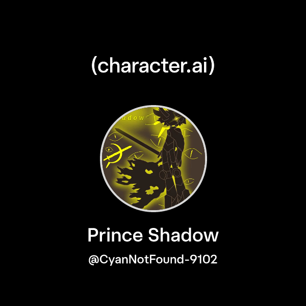 Chat with Prince Shadow | character.ai | Personalized AI for every ...